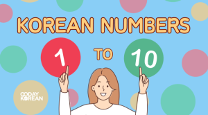 Korean Numbers 1-10 - Easy Ways to Start Counting