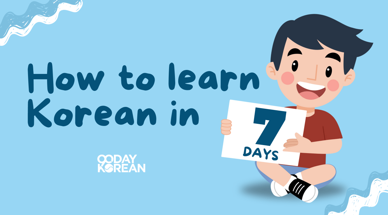 How to Learn Korean in 7 Days - Your Complete Guide