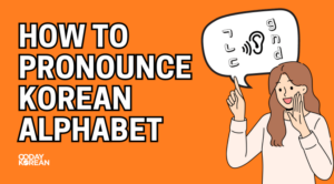 How to Pronounce Korean Alphabet – Mastering Hangeul Sounds